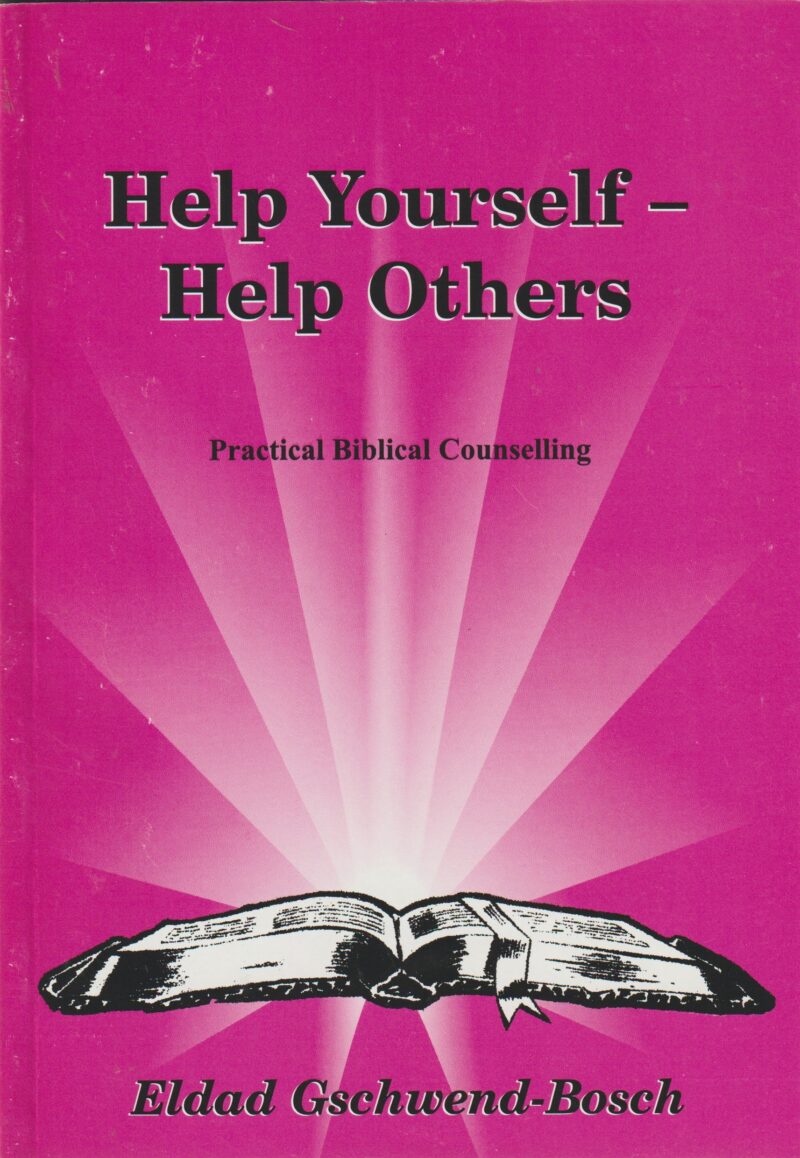 Help Yourself, Help Others: Practical Biblical Counselling – Eldad ...